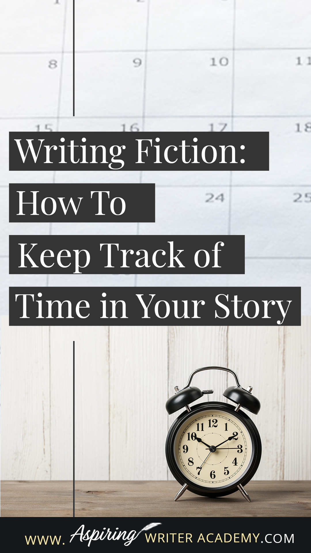 Writing Fiction: How To Keep Track of Time in Your Story - Aspiring ...