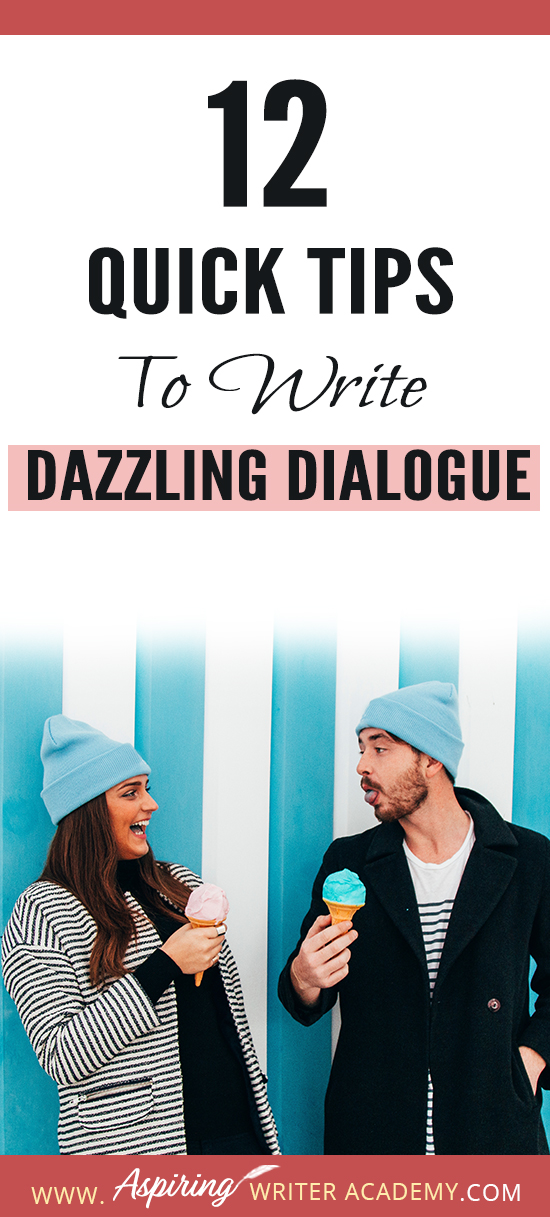 12 Quick Tips to Write Dazzling Dialogue - Aspiring Writer Academy