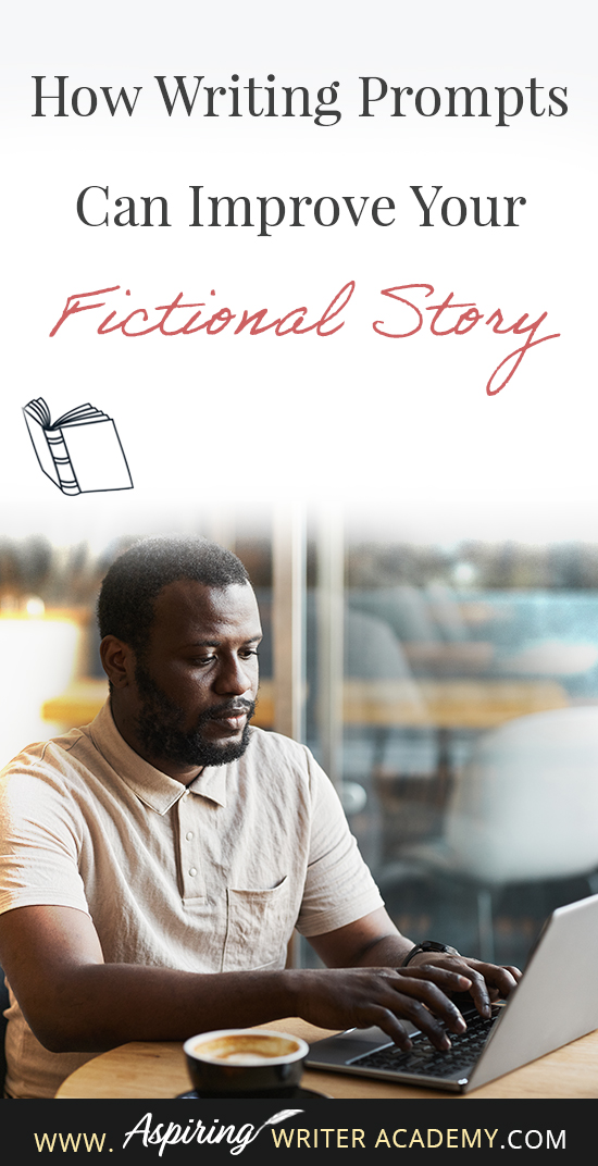 How Writing Prompts Can Improve Your Fictional Story - Aspiring Writer ...