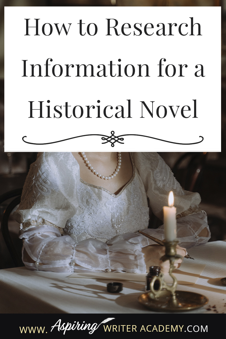 How to Research Information for a Historical Novel - Aspiring Writer ...