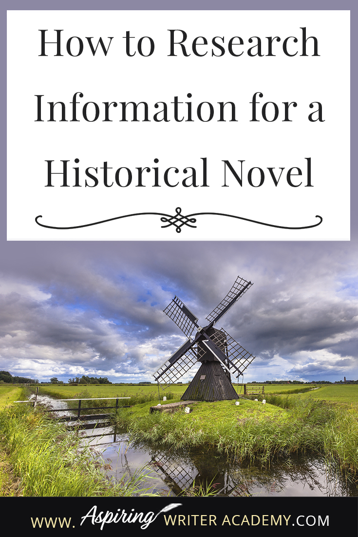 How to Research Information for a Historical Novel - Aspiring Writer ...