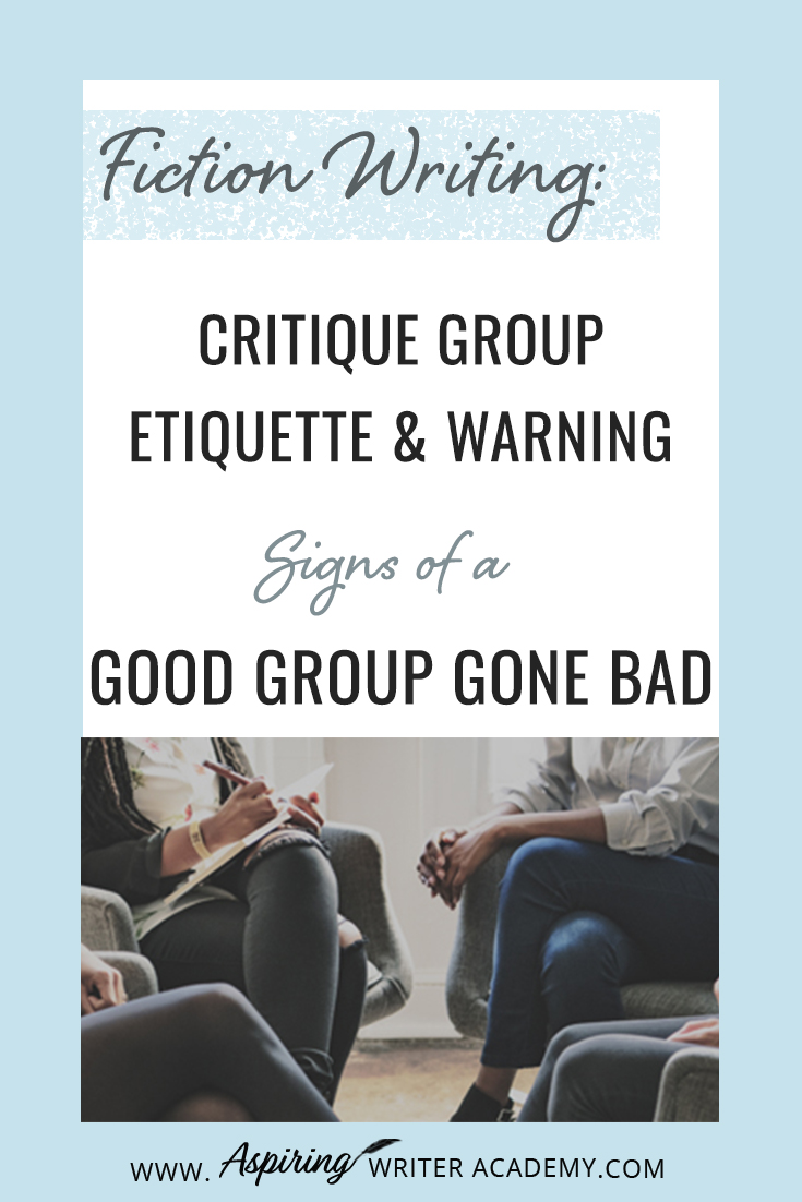 Fiction Writing: Critique Group Etiquette & Warning Signs of a Good ...