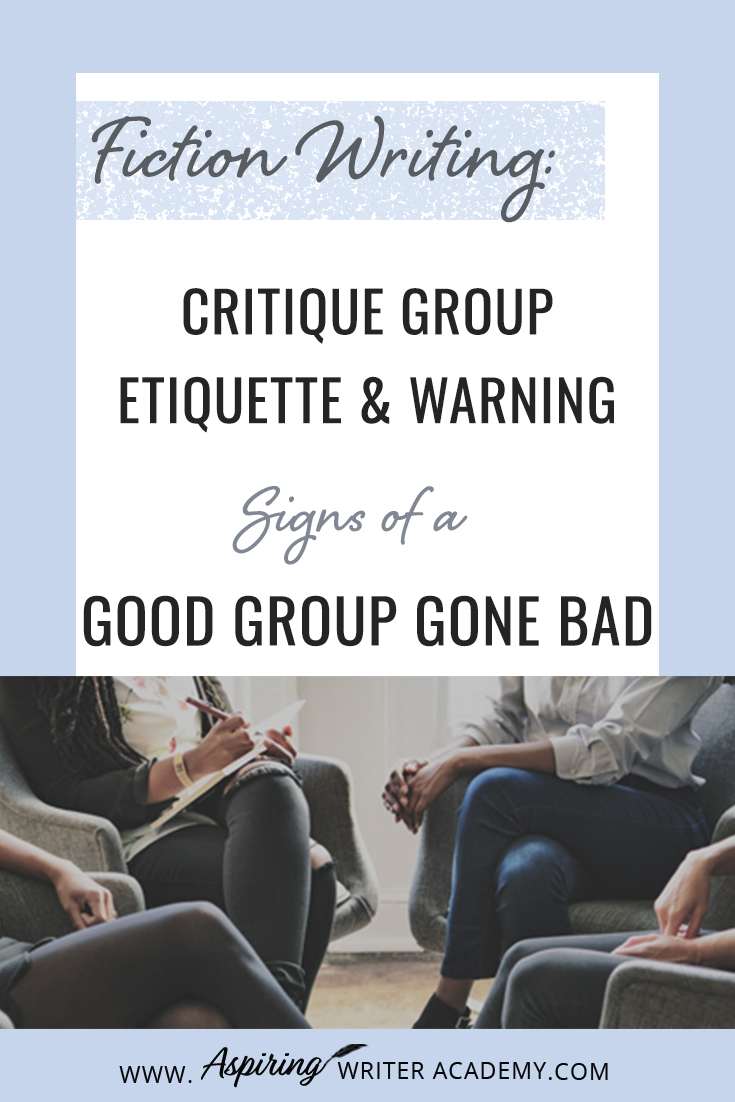 Fiction Writing: Critique Group Etiquette & Warning Signs of a Good ...