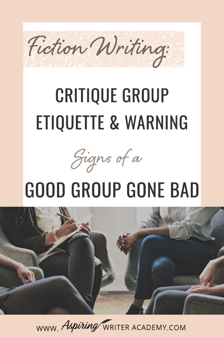 Fiction Writing: Critique Group Etiquette & Warning Signs of a Good ...