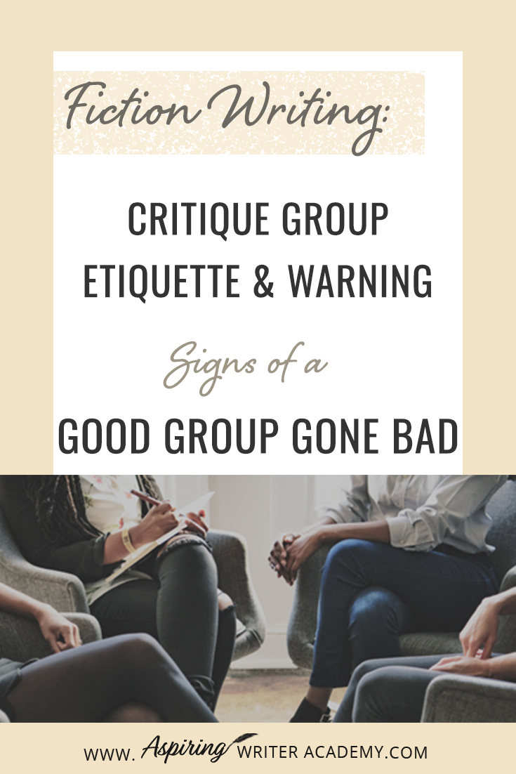 Fiction Writing: Critique Group Etiquette & Warning Signs of a Good ...