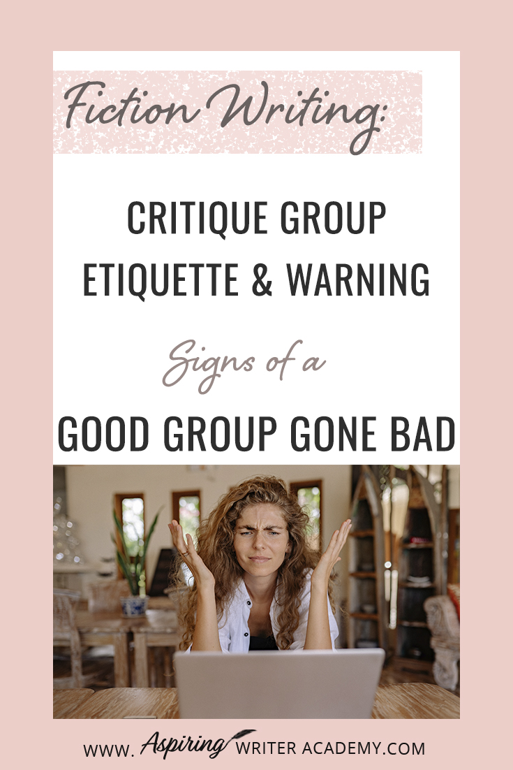 Fiction Writing: Critique Group Etiquette & Warning Signs of a Good ...
