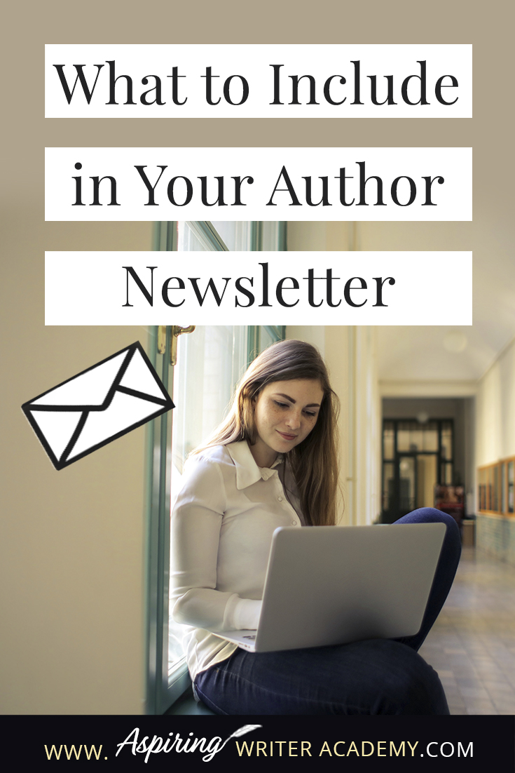 What to Include in Your Author Newsletter - Aspiring Writer Academy