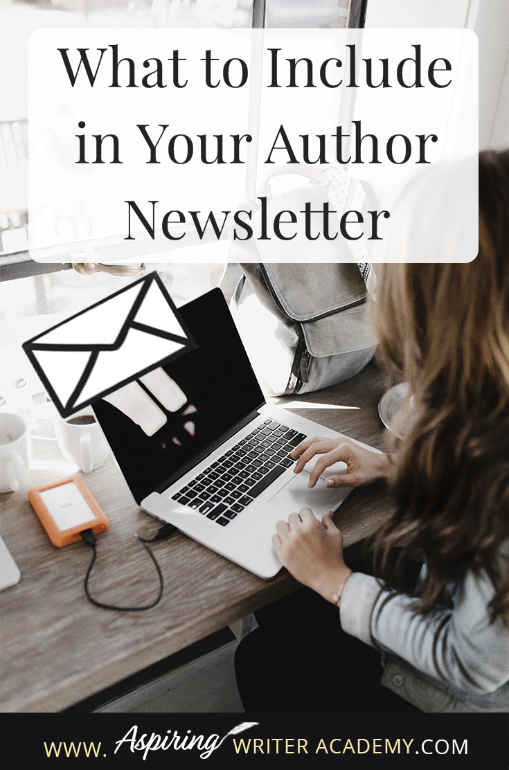 What to Include in Your Author Newsletter - Aspiring Writer Academy