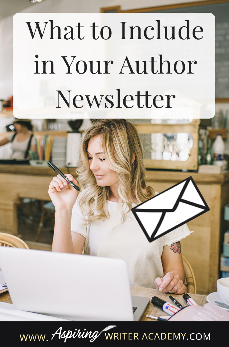 What to Include in Your Author Newsletter - Aspiring Writer Academy