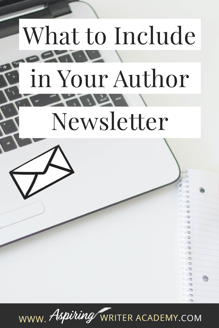 What to Include in Your Author Newsletter - Aspiring Writer Academy