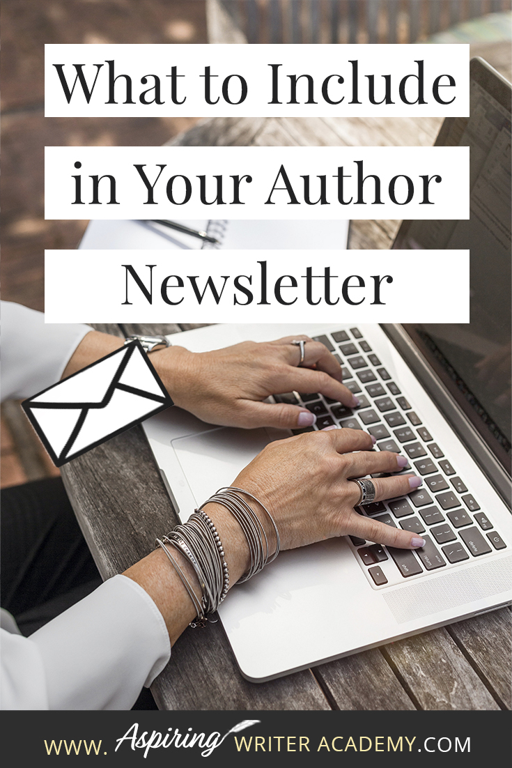 What to Include in Your Author Newsletter - Aspiring Writer Academy