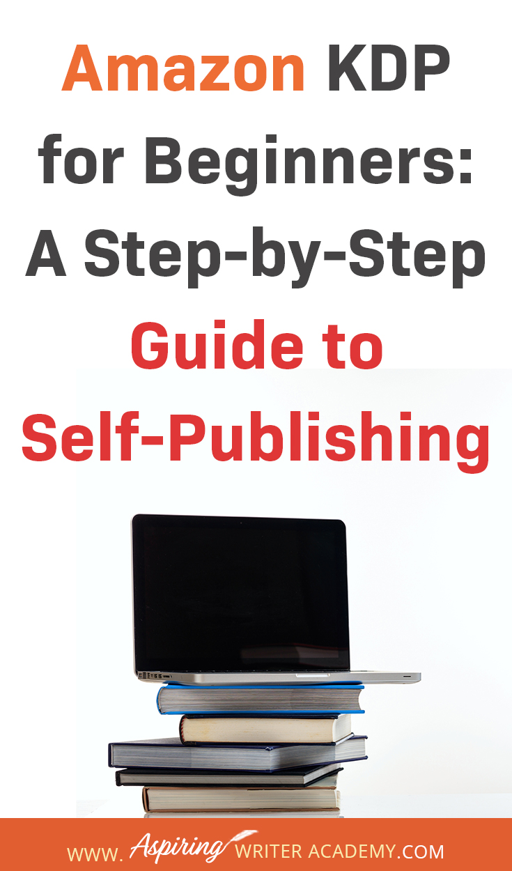Amazon KDP for Beginners: A Step-by-Step Guide to Self-Publishing ...